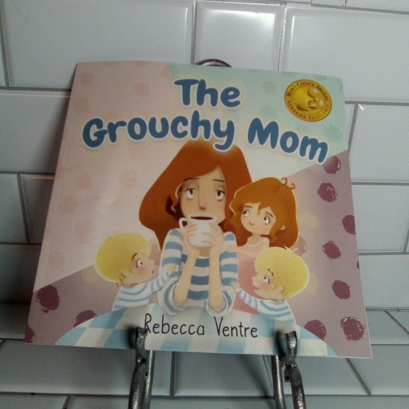 The Grouchy Mom