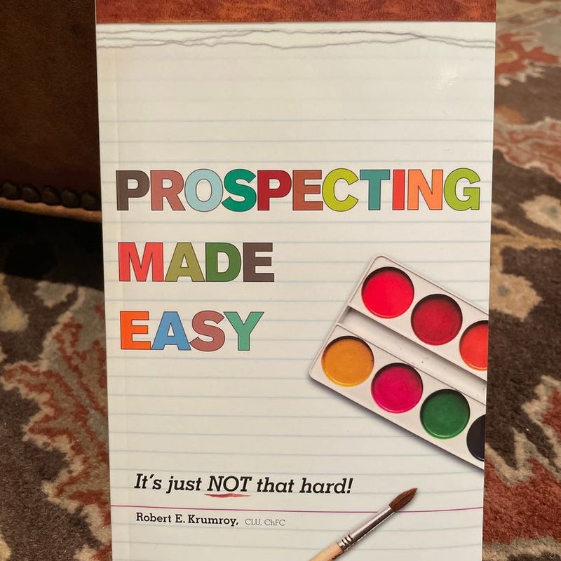 Prospecting Made Easy by Robert Krumroy
