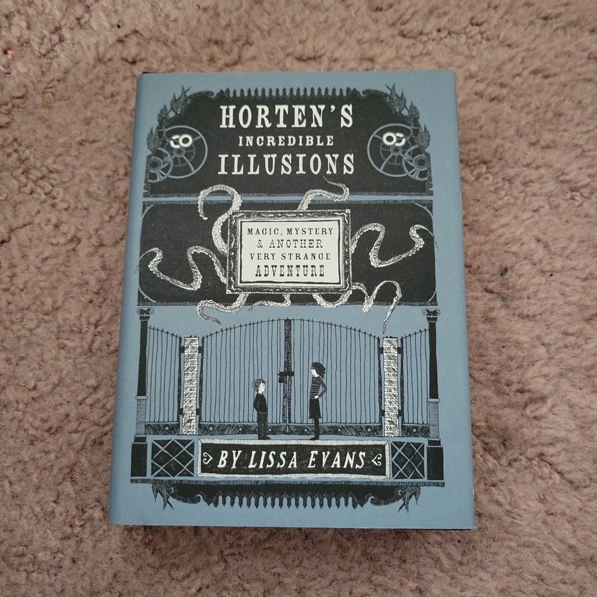 Horten's Incredible Illusions by Lissa Evans