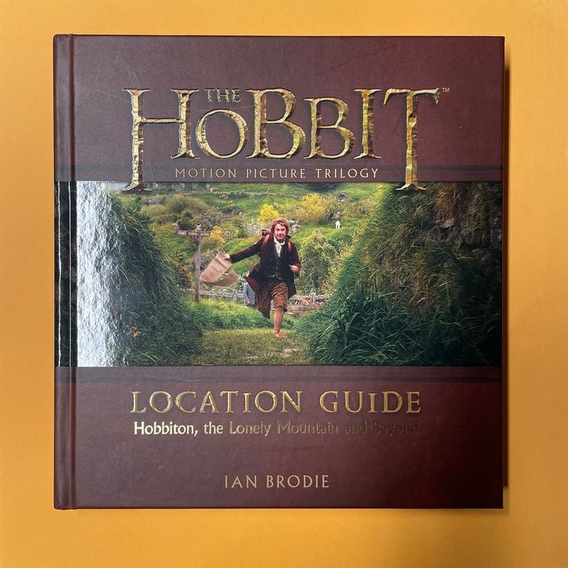 The Hobbit Motion Picture Trilogy Location Guide by Ian Brodie