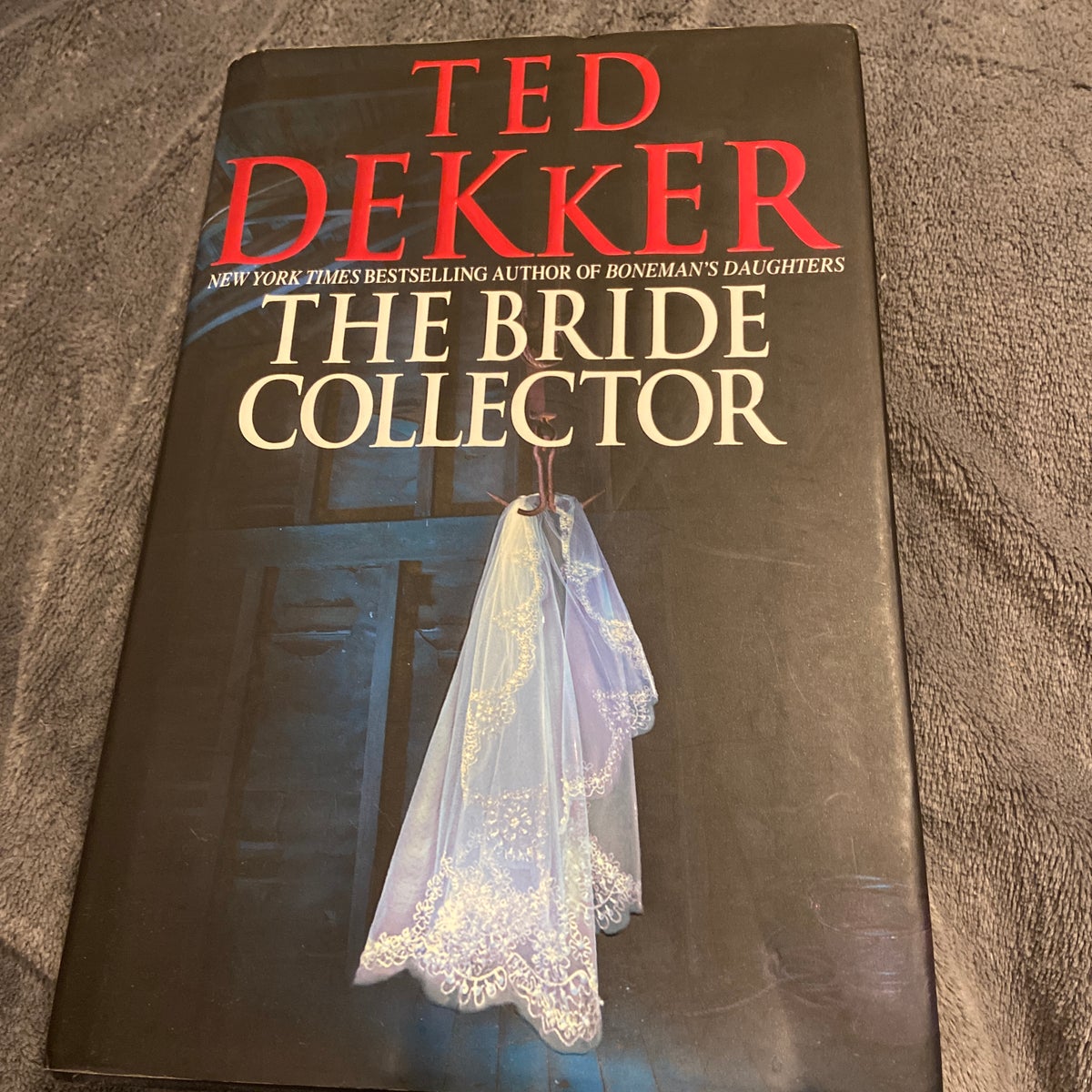 The Bride Collector by Ted Dekker
