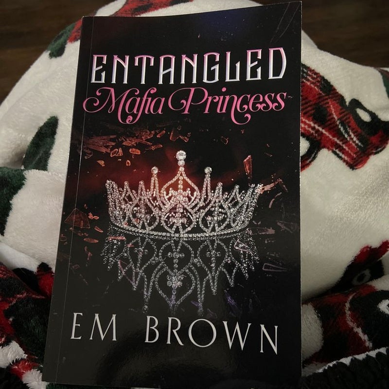 Entangled Mafia Princess by Em Brown