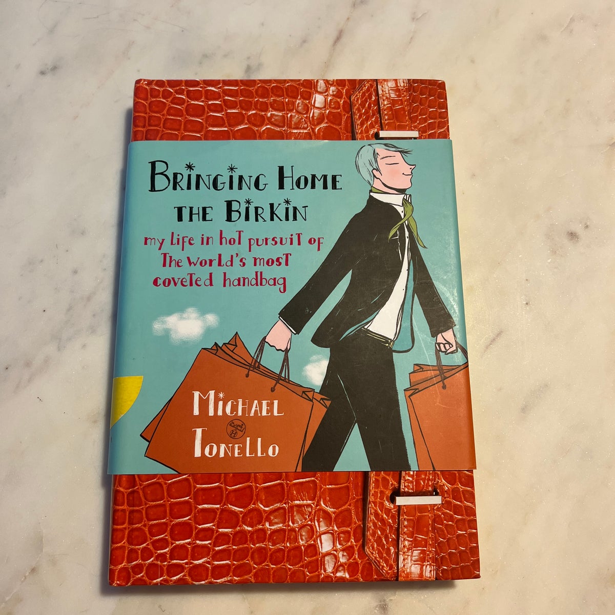 Bringing Home the Birkin by Michael Tonello, Hardcover | Pangobooks