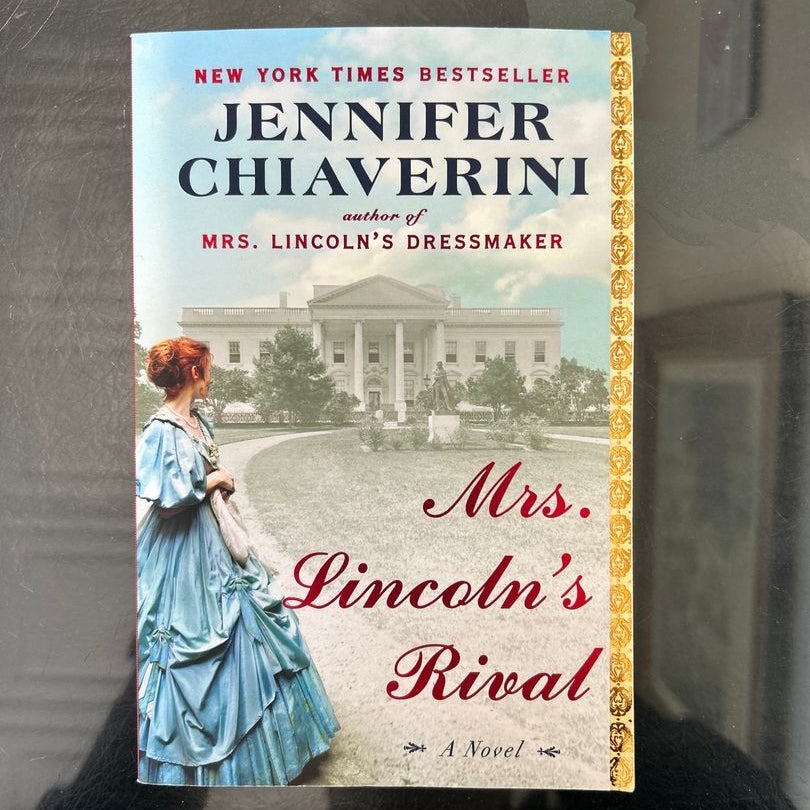 Mrs. Lincoln's Rival by Jennifer Chiaverini