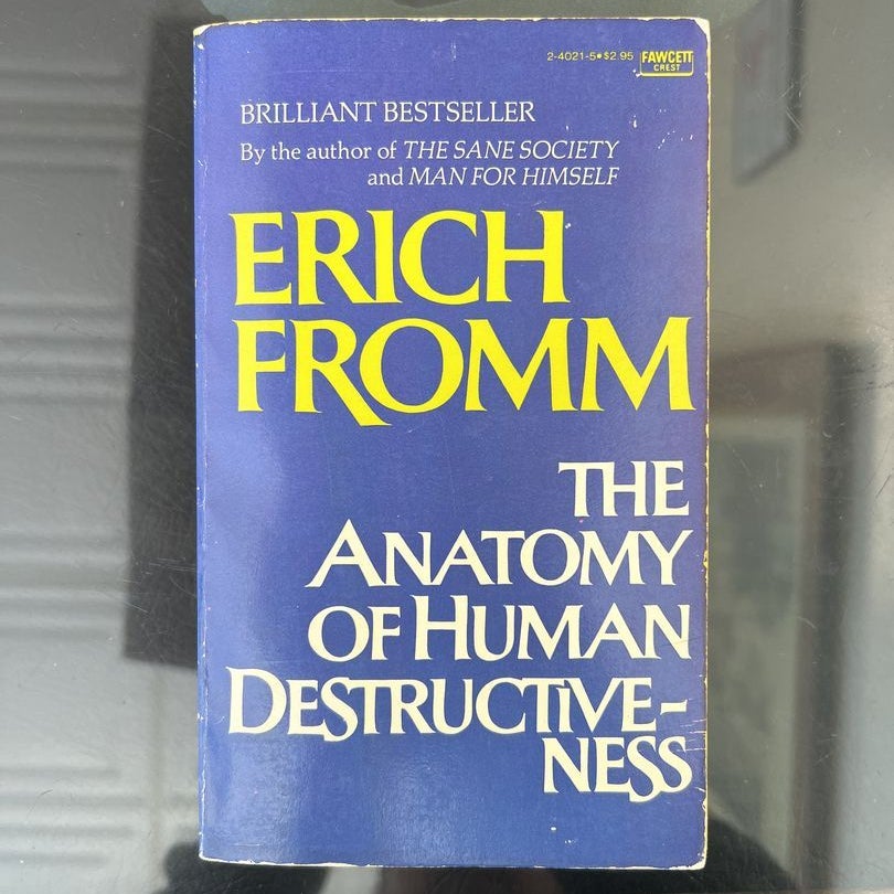 The Anatomy of Human Destructiveness by Erich Fromm