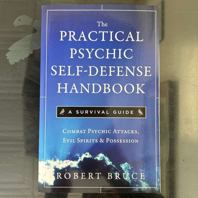 The Practical Psychic Self-Defense Handbook by Robert Bruce
