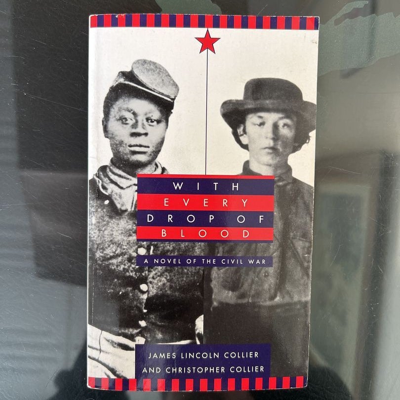 With Every Drop of Blood by James Lincoln Collier, Christopher Collier