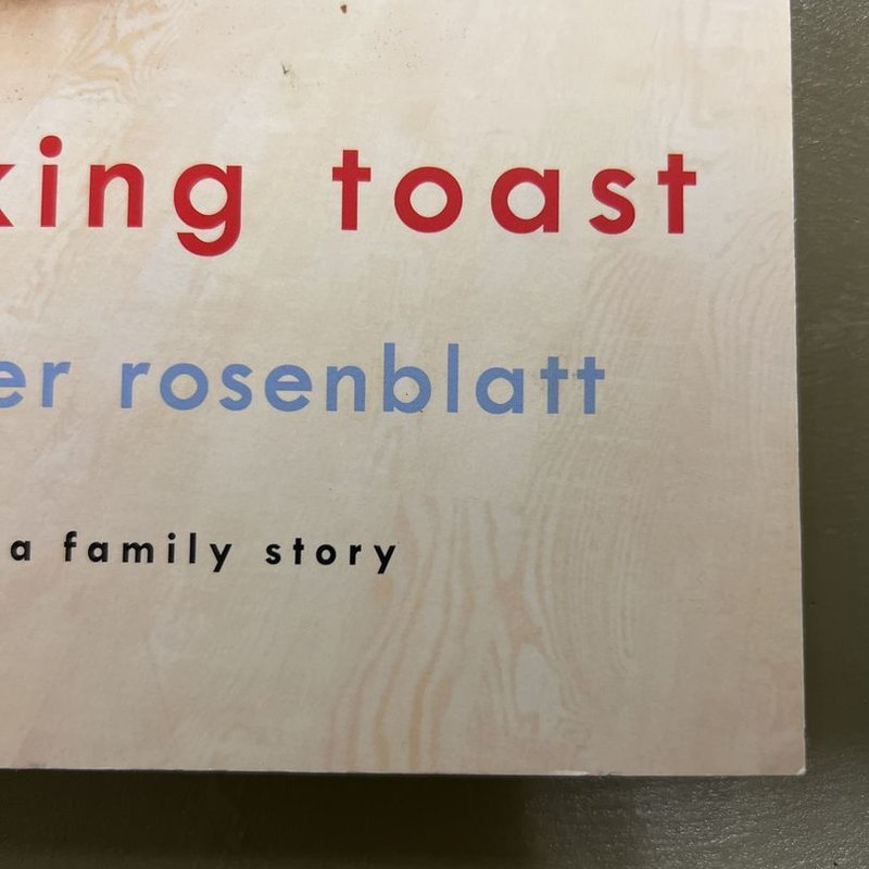 Making Toast by Roger Rosenblatt