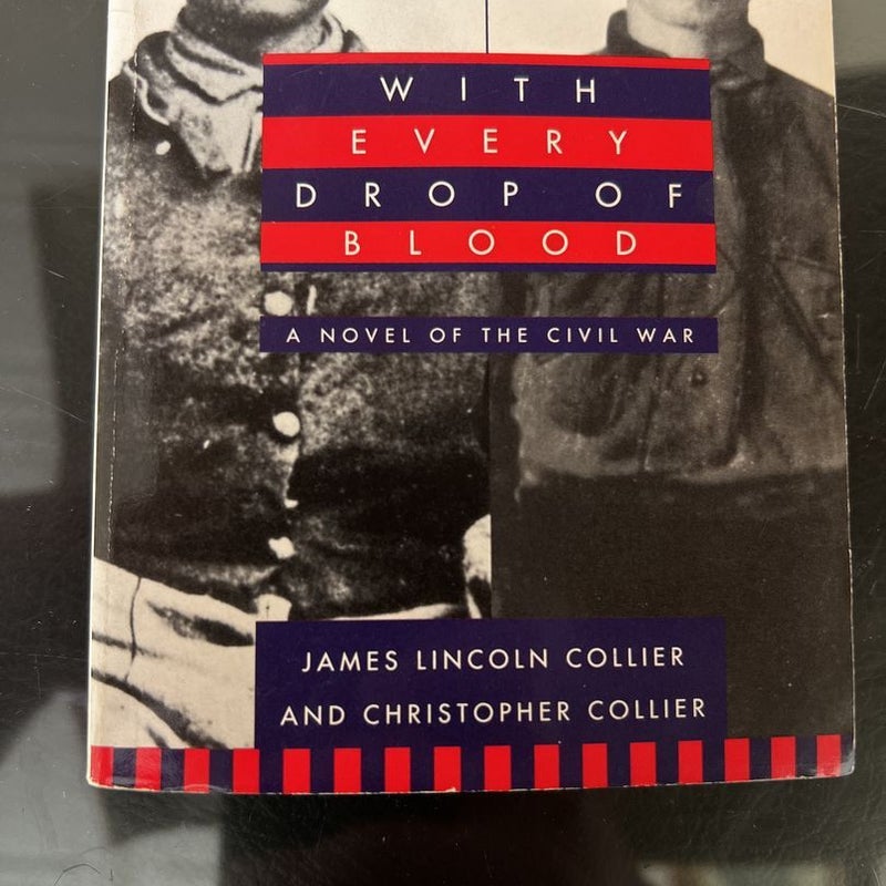 With Every Drop of Blood by James Lincoln Collier, Christopher Collier