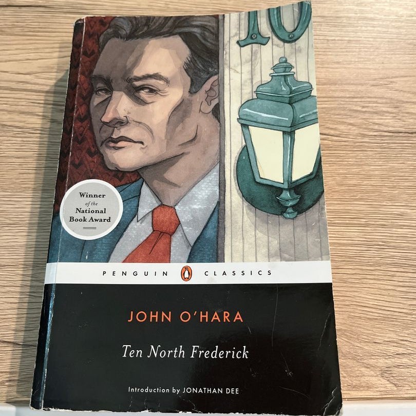 Ten North Frederick by John O'Hara, Jonathan Dee