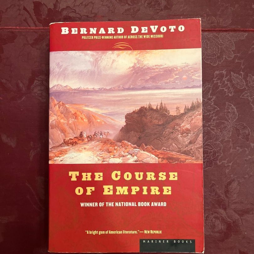 The Course of Empire by Bernard DeVoto