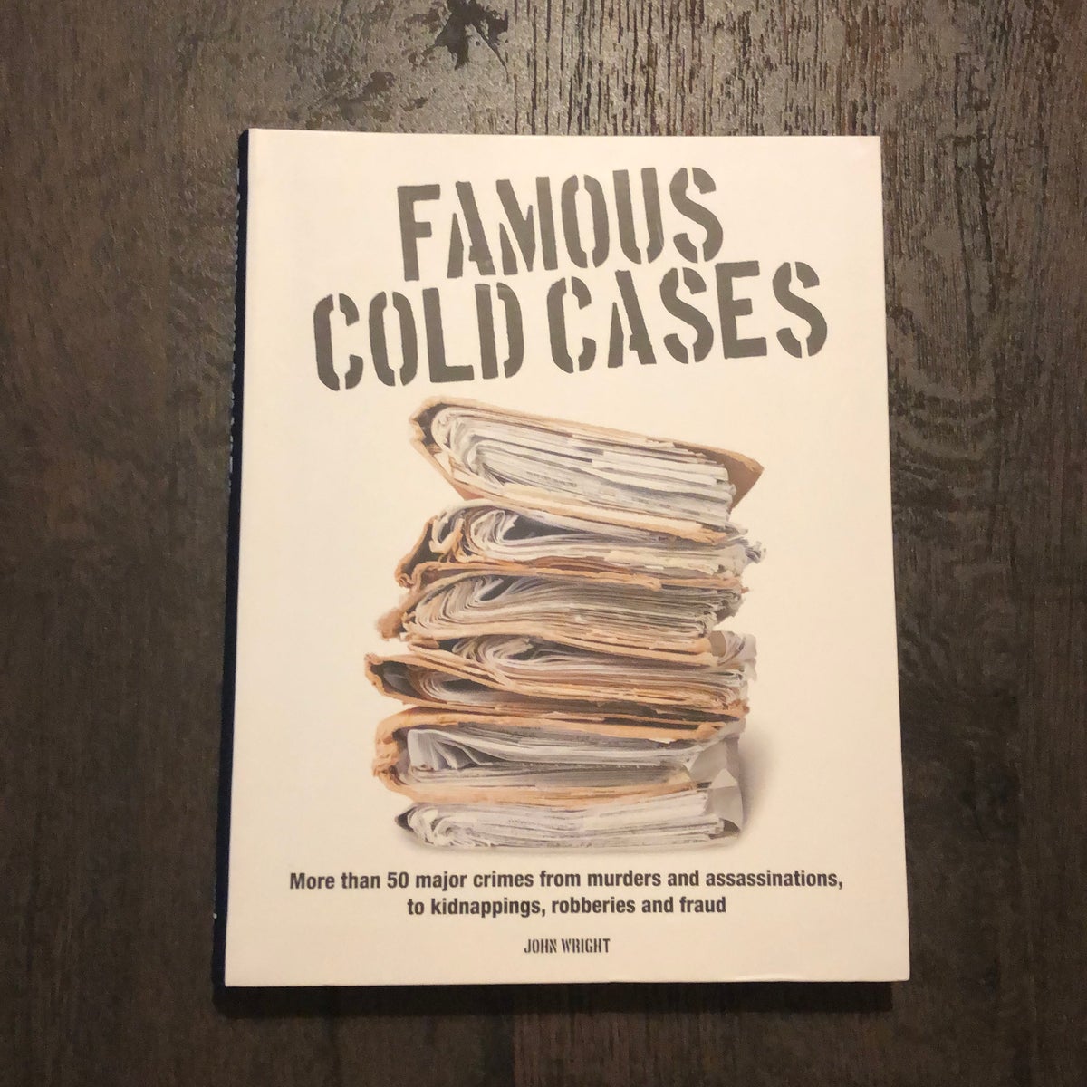 Famous Cold Cases by John D. Wright