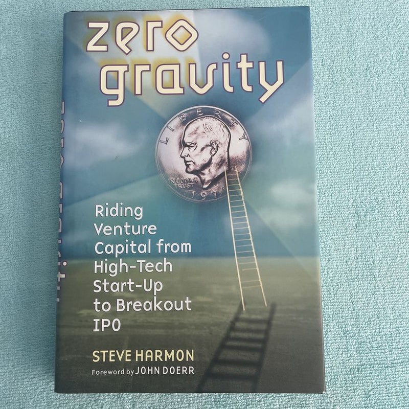 Zero Gravity by Steve Harmon, John Doerr