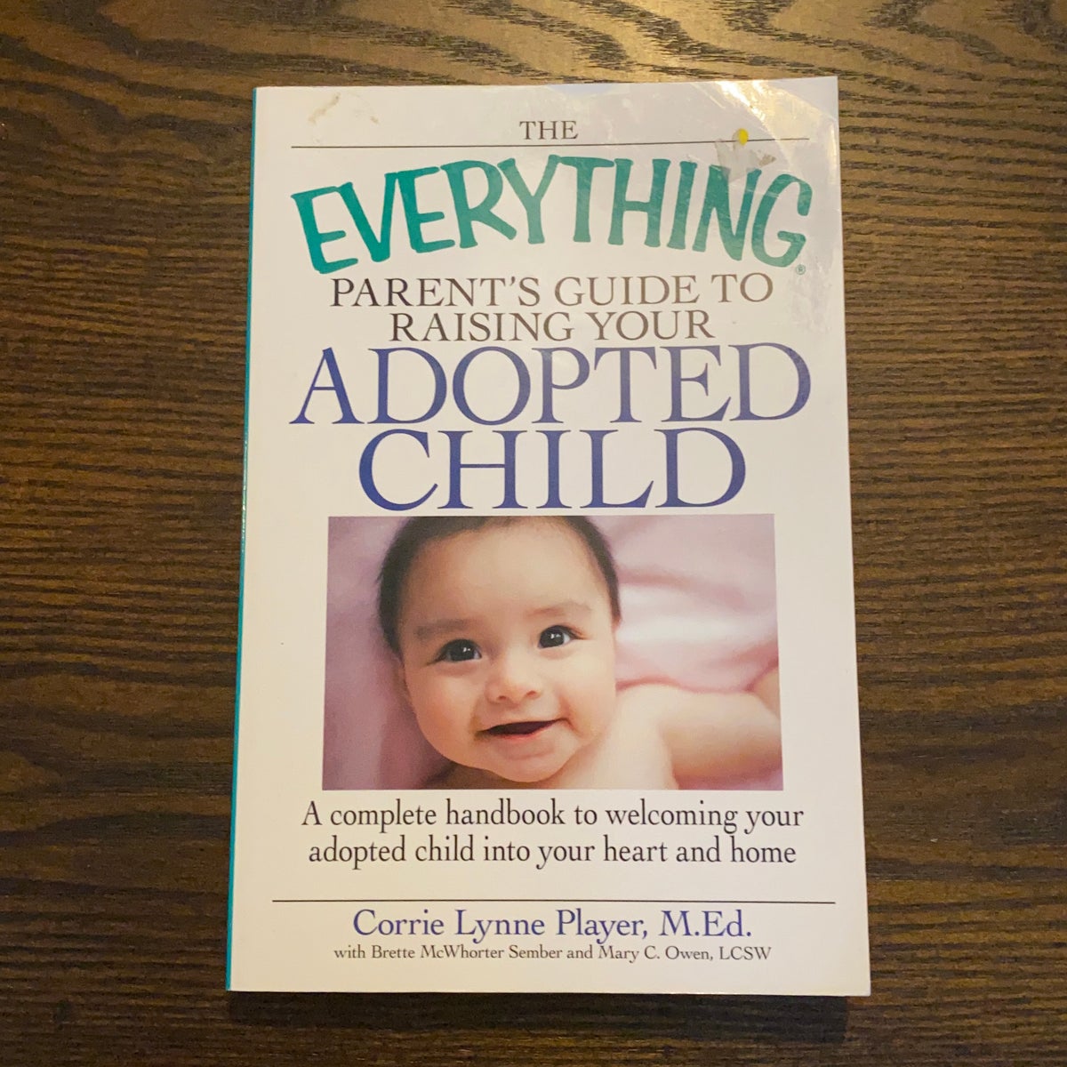 The Everything Parent's Guide to Raising Your Adopted Child by Corrie Lynn Player, Paperback ...
