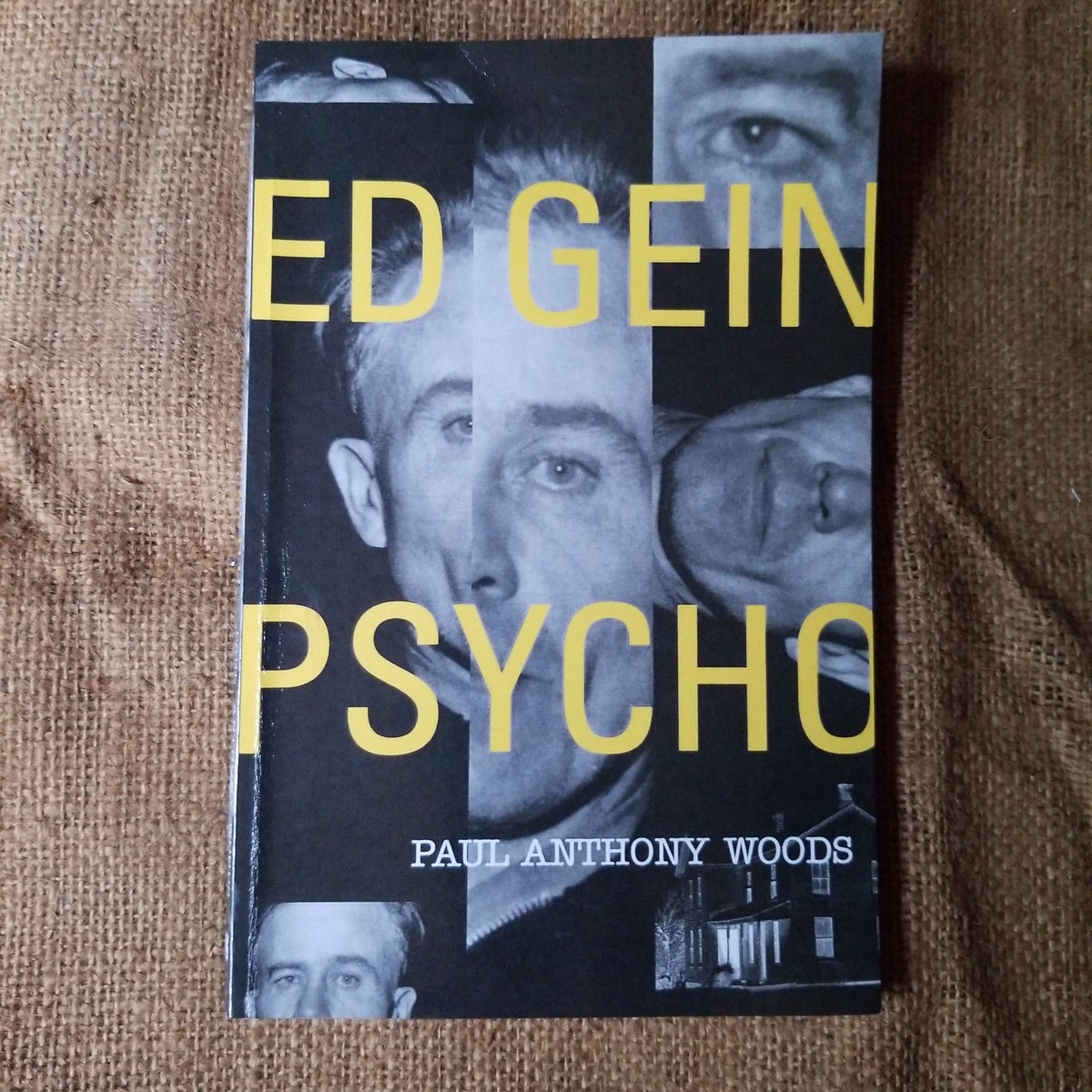 Ed Gein--Psycho! by Paul Anthony Woods