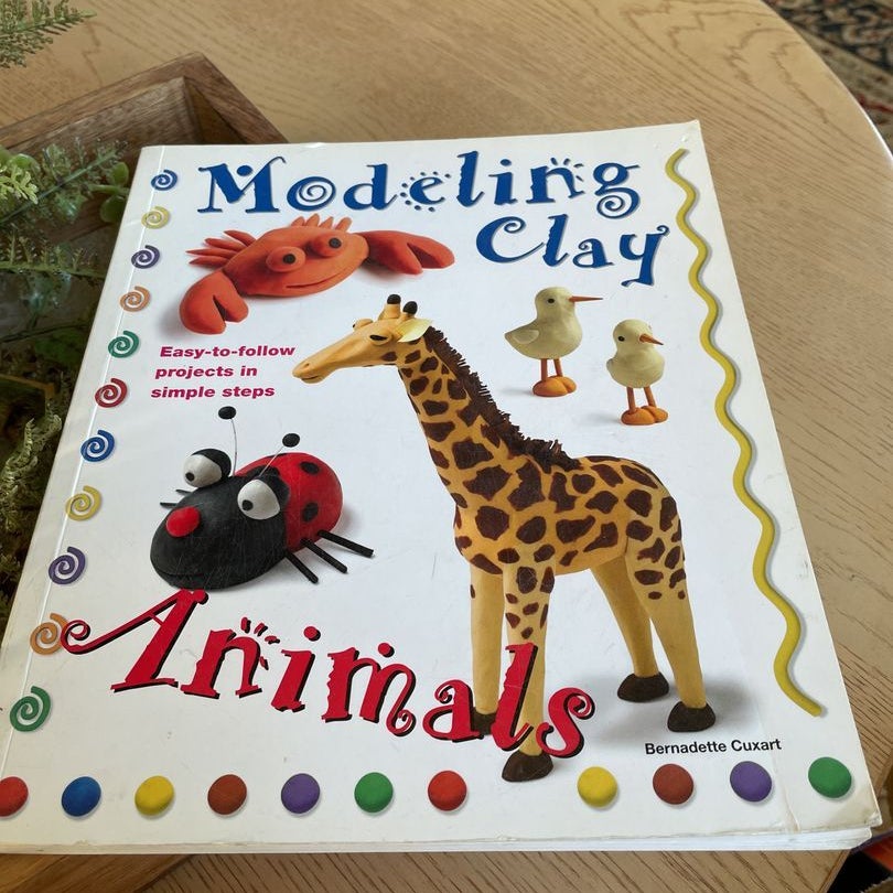 Modeling Clay Animals by Bernadette Cuxart