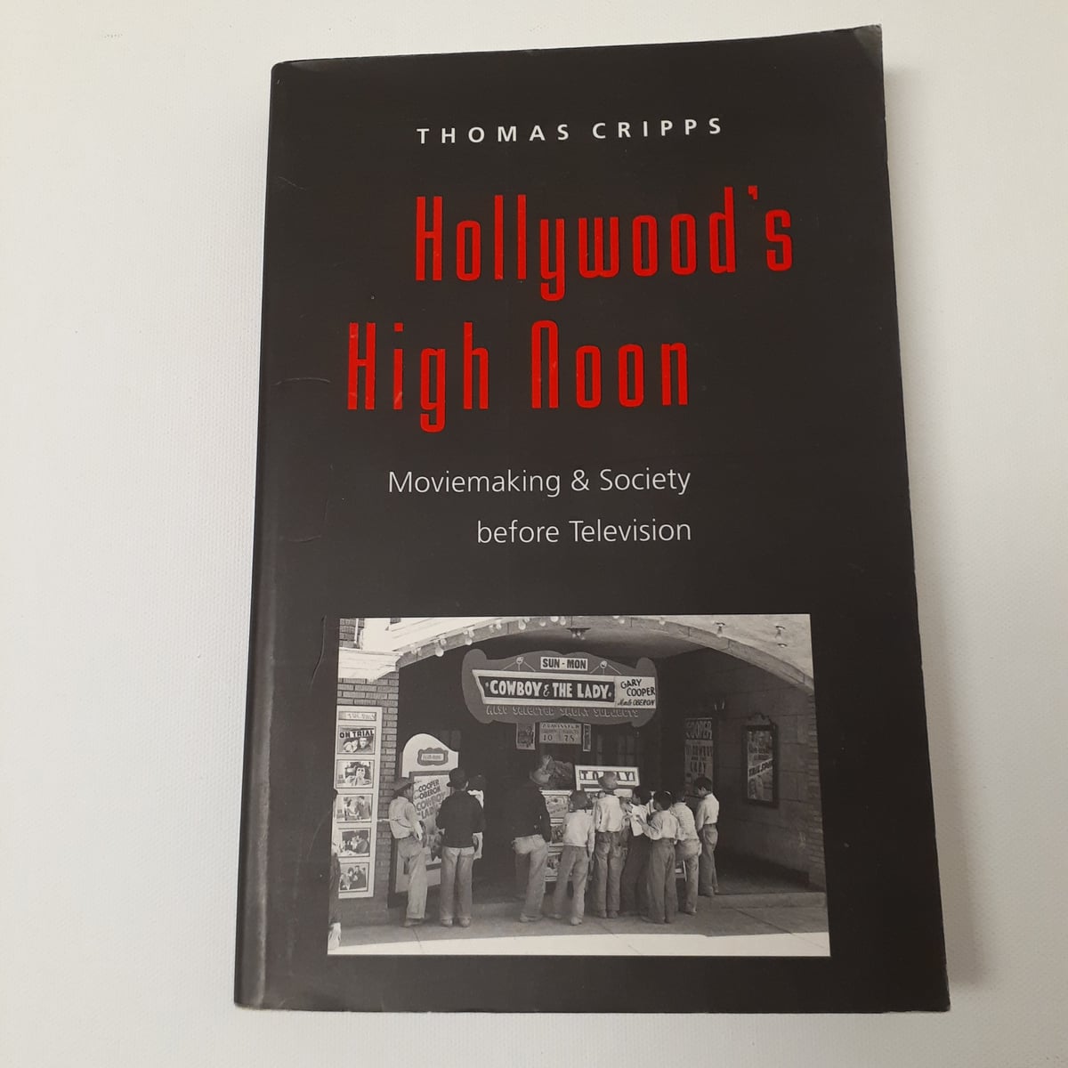 Hollywood's High Noon by Thomas Cripps