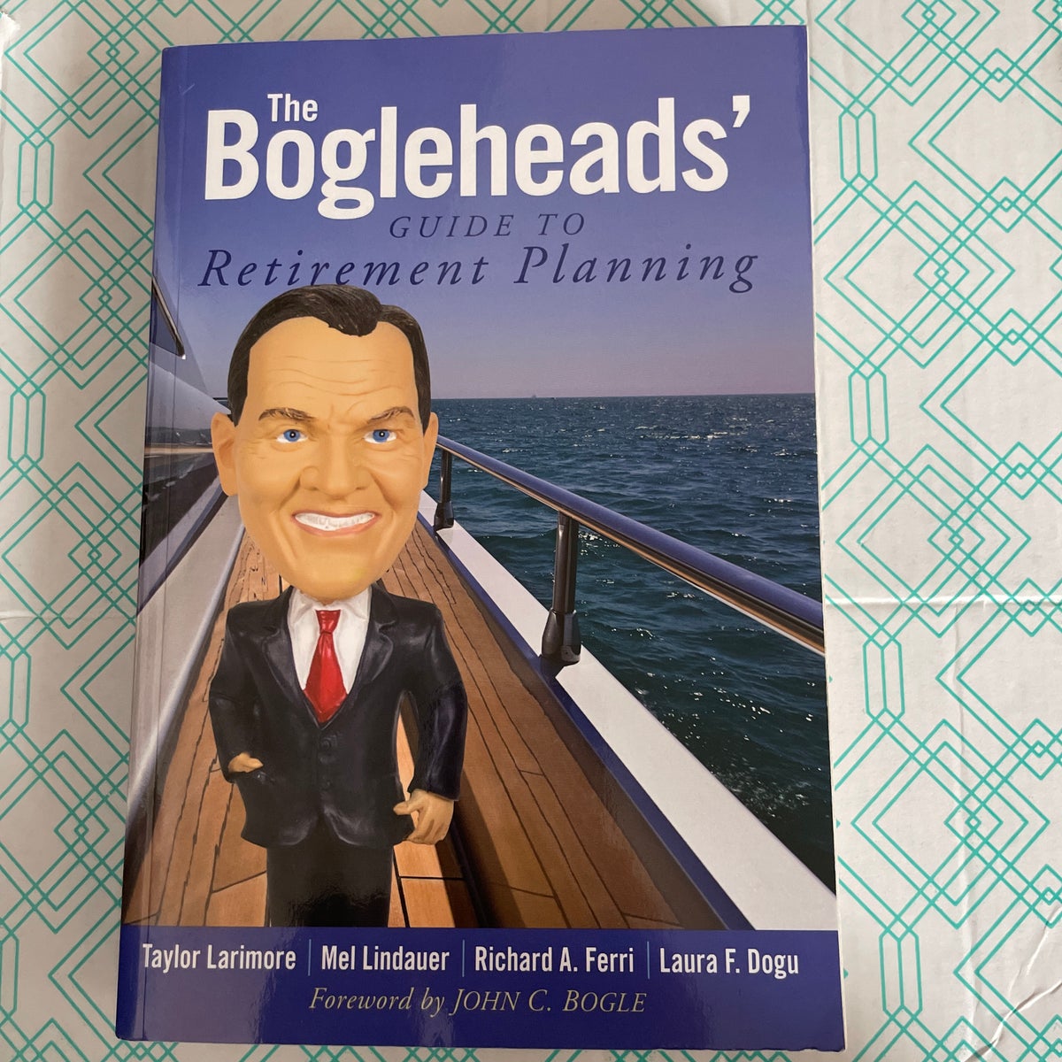 The Bogleheads' Guide to Retirement Planning by Laura F. Dogu, John C ...