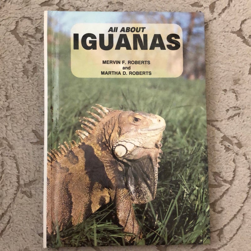 All about Iguanas by Mervin F. Roberts, Hardcover | Pangobooks