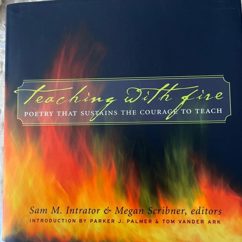 Teaching with Fire by Sam M. Intrator