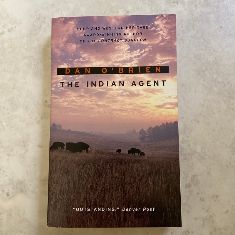 The Indian Agent by Dan O'Brien, Paperback | Pangobooks
