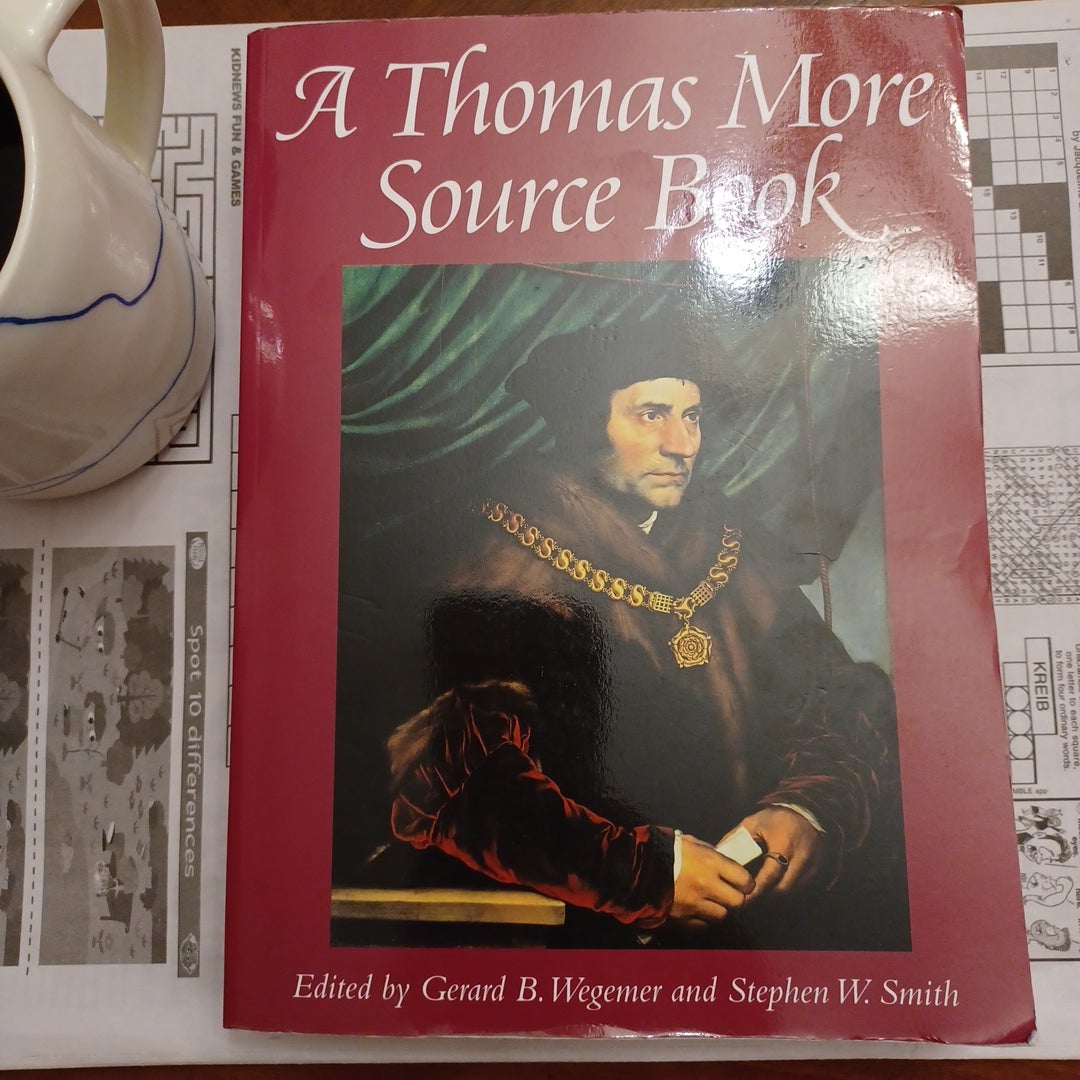 A Thomas More Source Book by Gerald B. Wegemer
