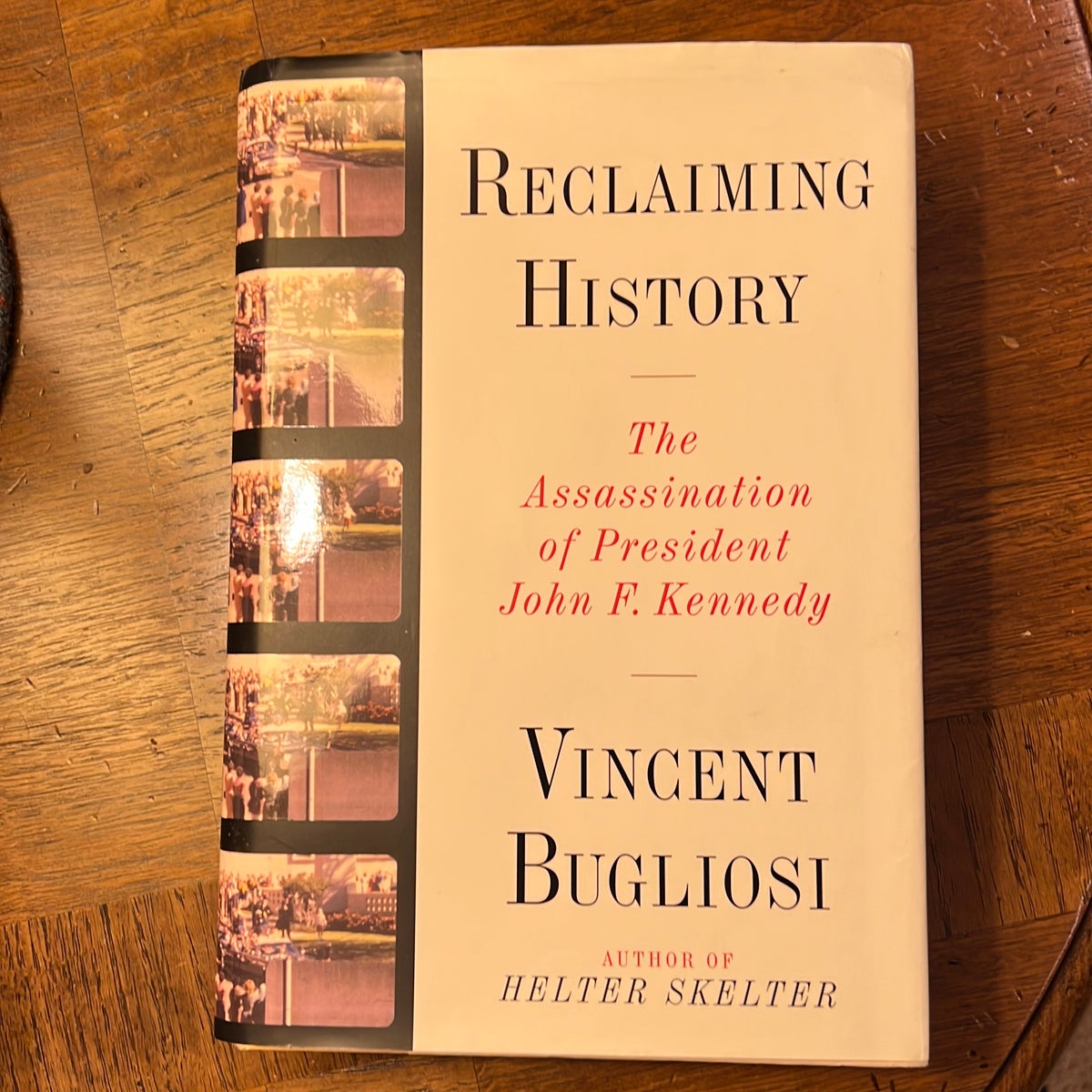 Reclaiming History by Vincent Bugliosi