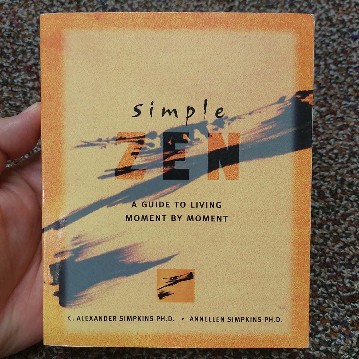 Simple Zen by C. Alexander Simpkins, Annellen M. Simpkins