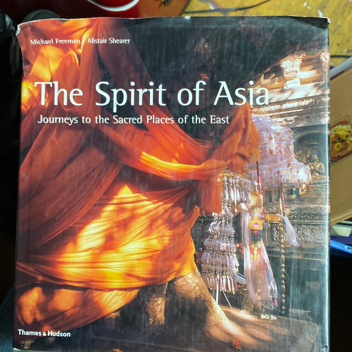 The Spirit of Asia by Michael A. Freeman, Alistair Shearer