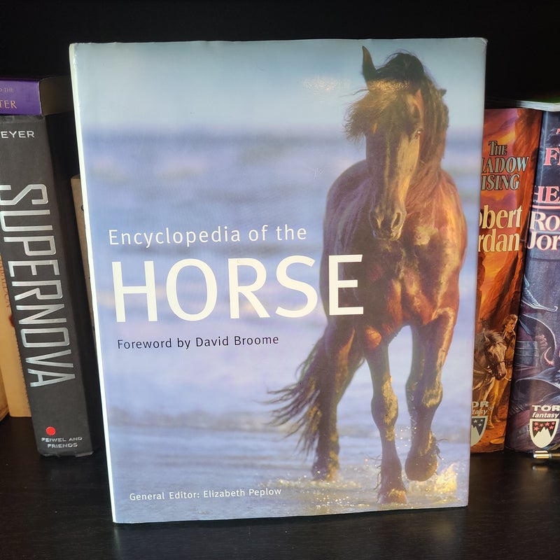 Encyclopedia of the Horse by Elwyn Hartley Edwards