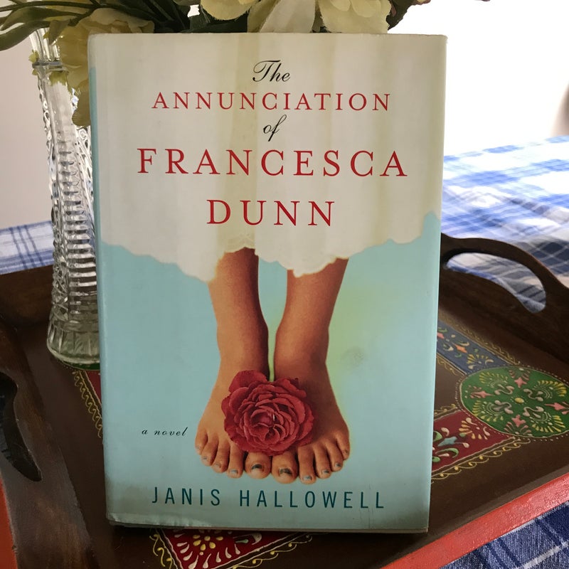 The Annunciation of Francesca Dunn by Janis Hallowell