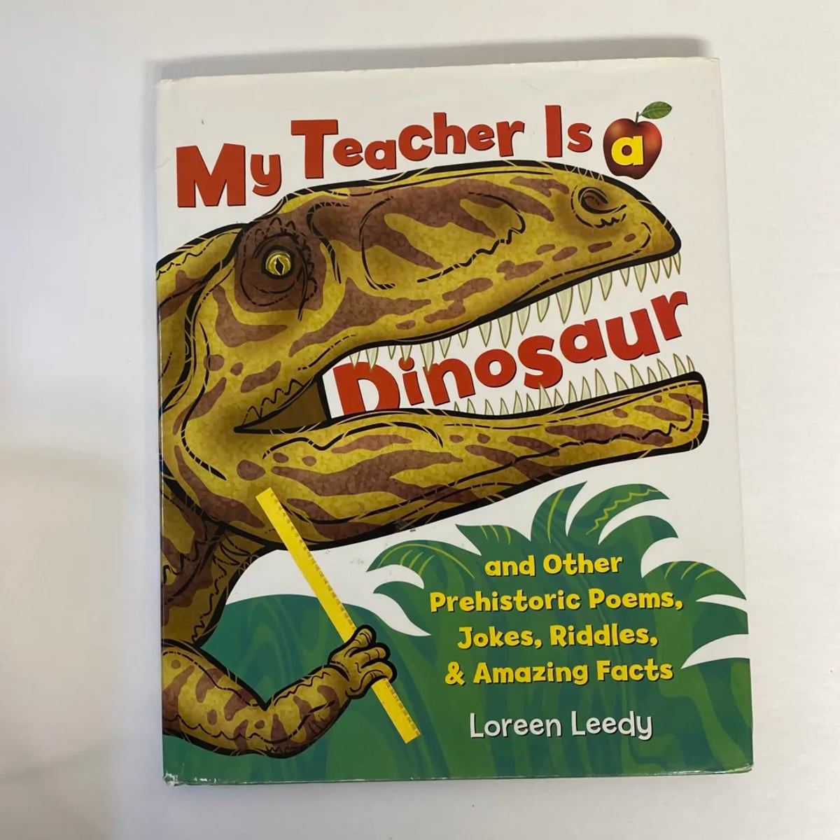 My Teacher Is a Dinosaur by Loreen Leedy