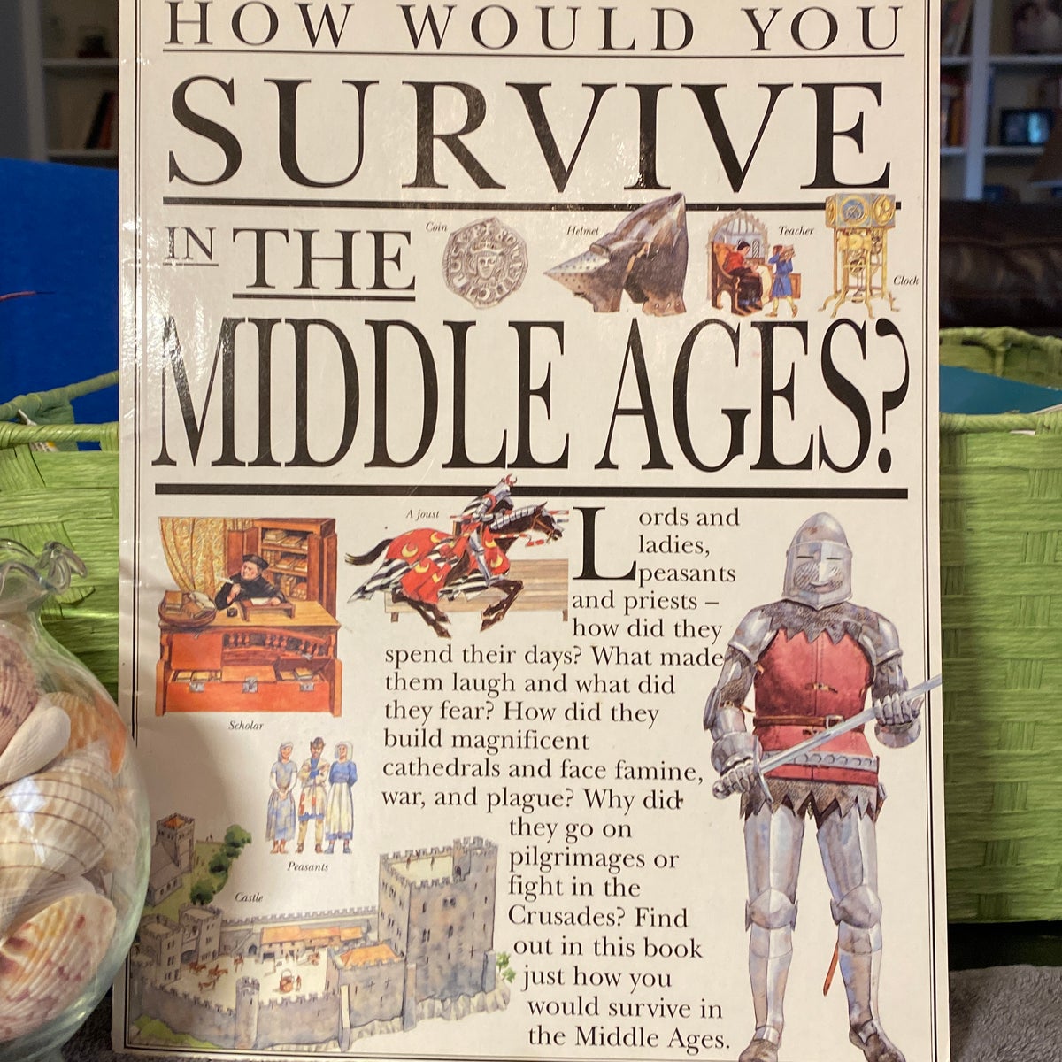 How Would You Survive in the Middle Ages? by Fiona MacDonald, Paperback ... How Would You Survive in the Middle Ages? by Fiona MacDonald, Paperback ...