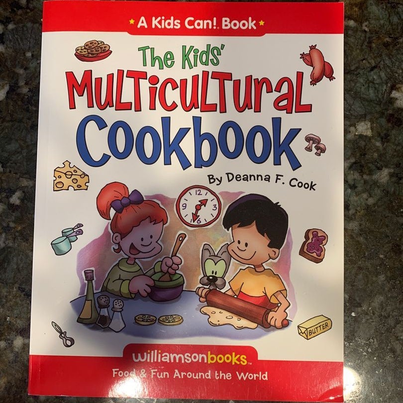 The Kids' Multicultural Cookbook by Deanna F. Cook