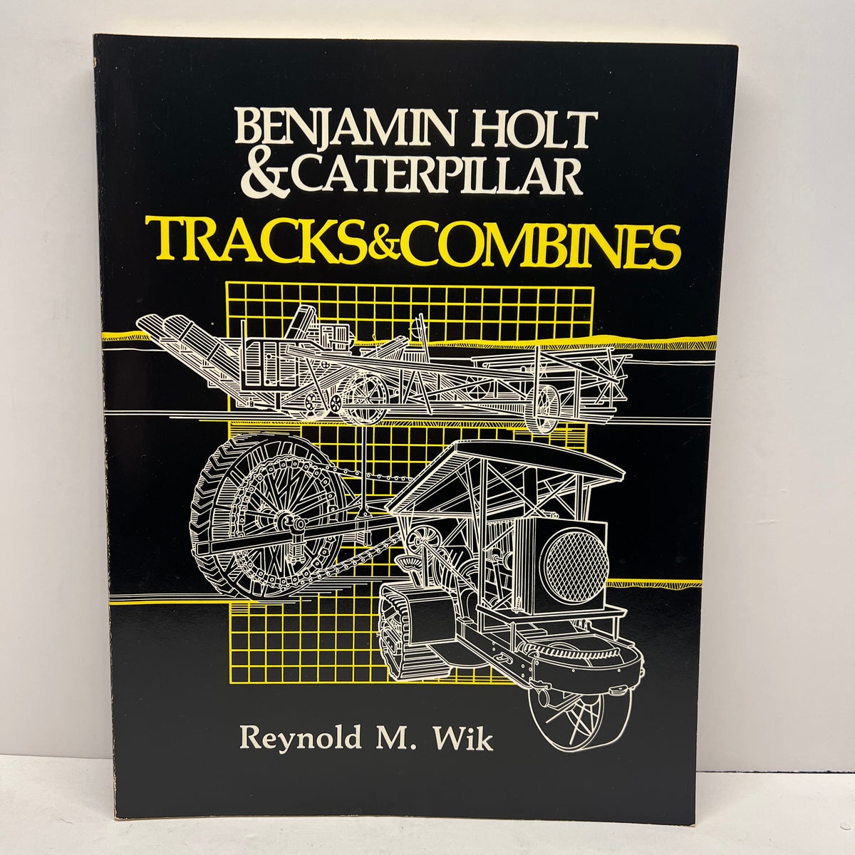 Benjamin Holt and Caterpillar by Reynold M. Wik