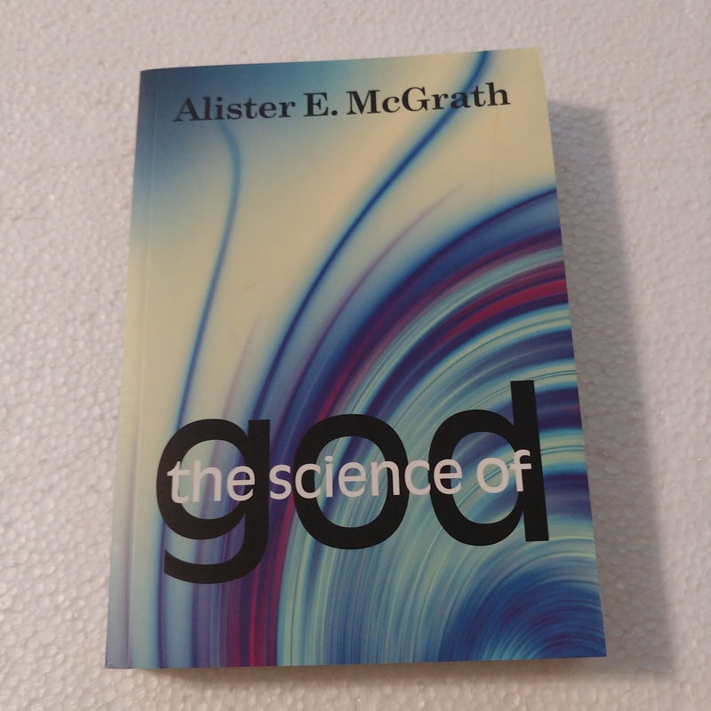 The Science of God by Alister McGrath