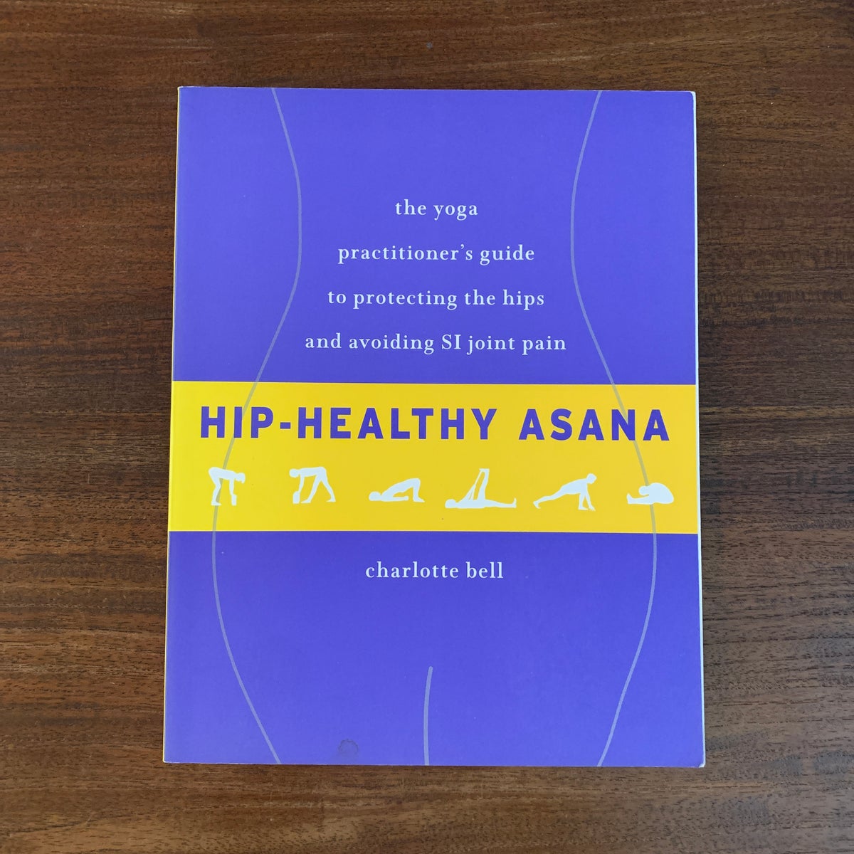 Hip-Healthy Asana by Charlotte Bell, Paperback | Pangobooks