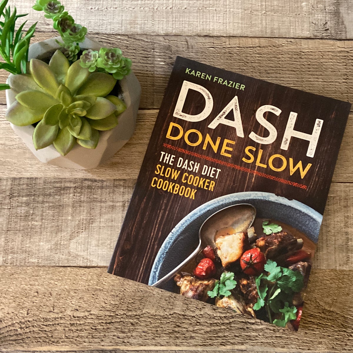 DASH Done Slow by Karen Frazier