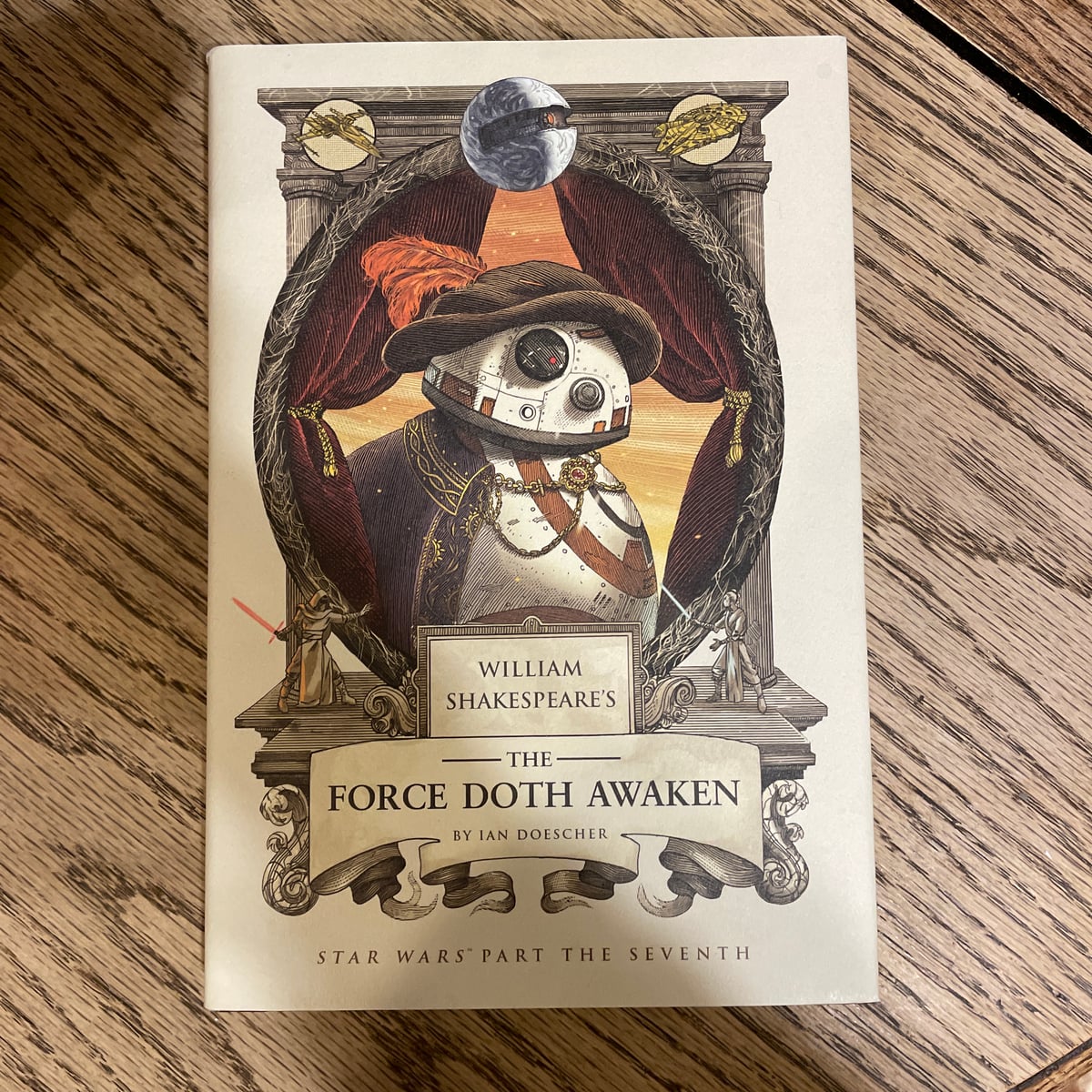 William Shakespeare's the Force Doth Awaken by Ian Doescher