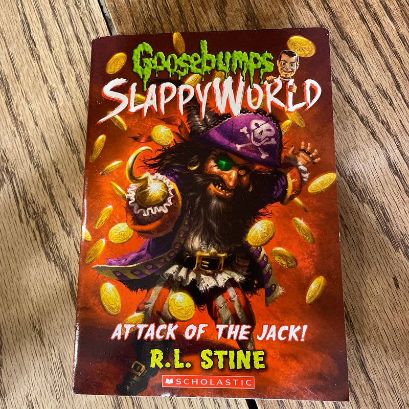 Attack of the Jack (Goosebumps SlappyWorld #2) by R. L. Stine