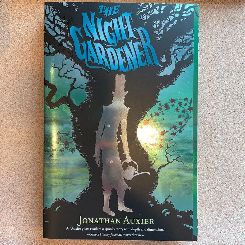 The Night Gardener by Jonathan Auxier