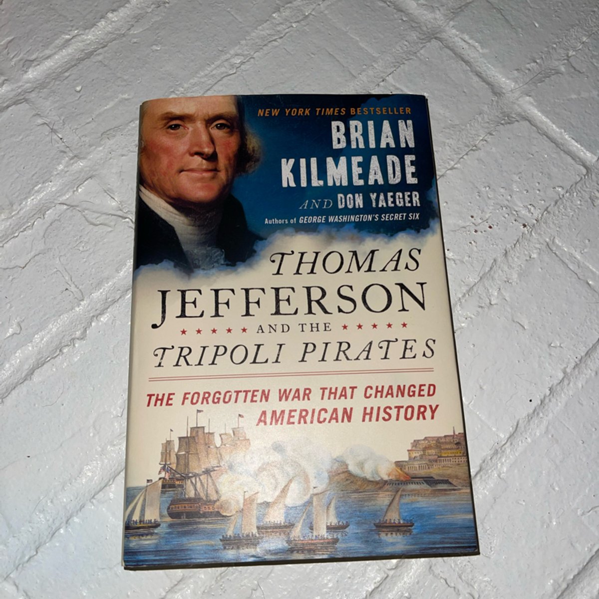Thomas Jefferson and the Tripoli Pirates by Brian Kilmeade, Don Yaeger