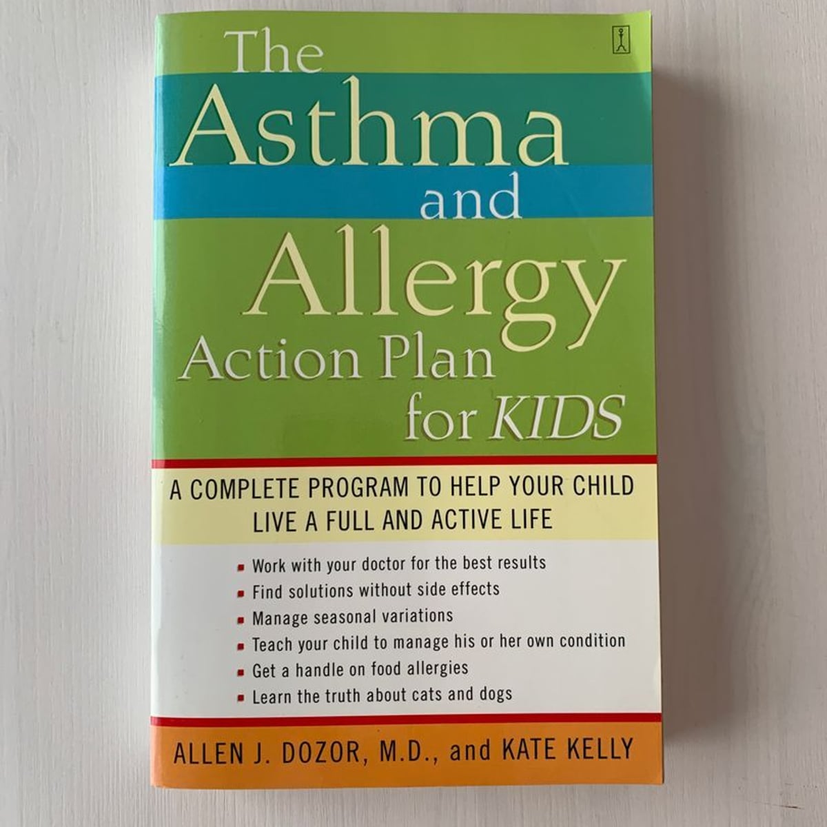 The Asthma and Allergy Action Plan for Kids by Allen Dozor, Kate Kelly