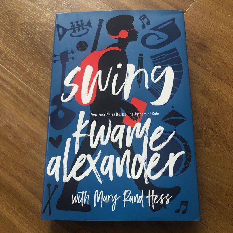 Swing by Kwame Alexander, Mary Rand Hess
