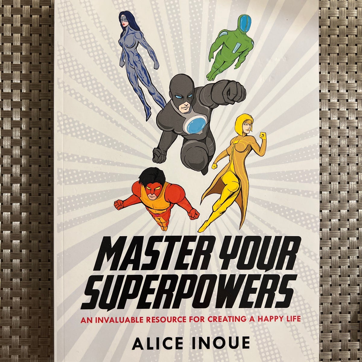 Master Your Superpowers by Alice Inoue
