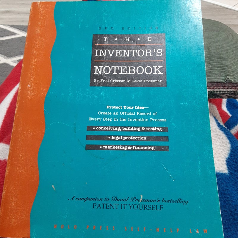 The Inventor's Notebook by Fred Grissom, David Pressman