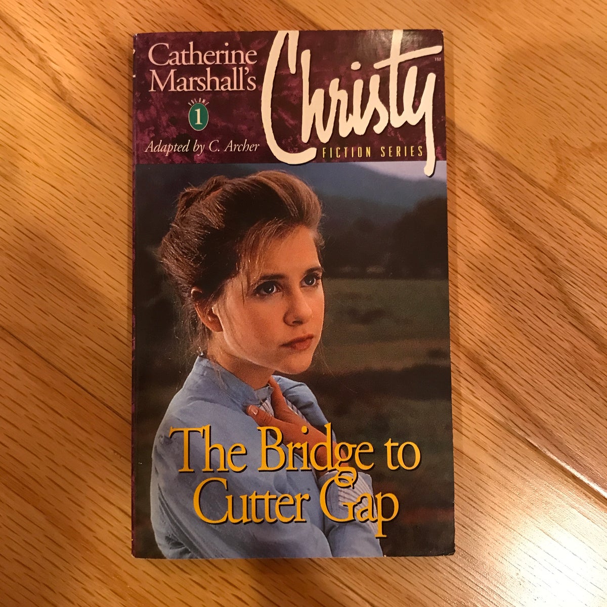 Christy: Bridge to Cutter Gap by Chathrine Marshall; C. Archer ...