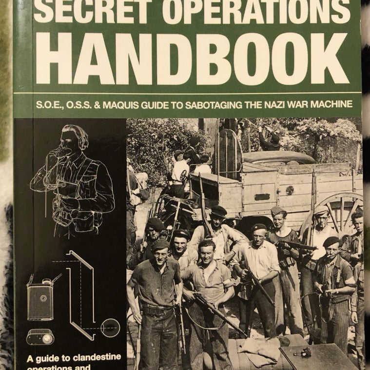 World War II Secret Operations Handbook by Stephen Hart