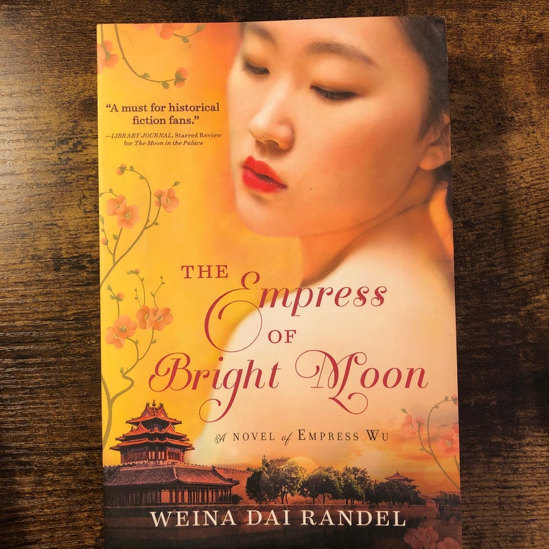 The Empress of Bright Moon by Weina Dai Randel