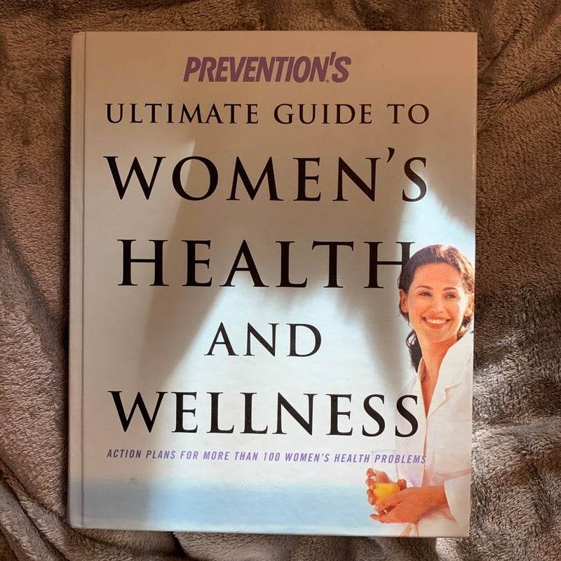 Prevention's Ultimate Guide to Women's Health and Wellness by Elizabeth ...